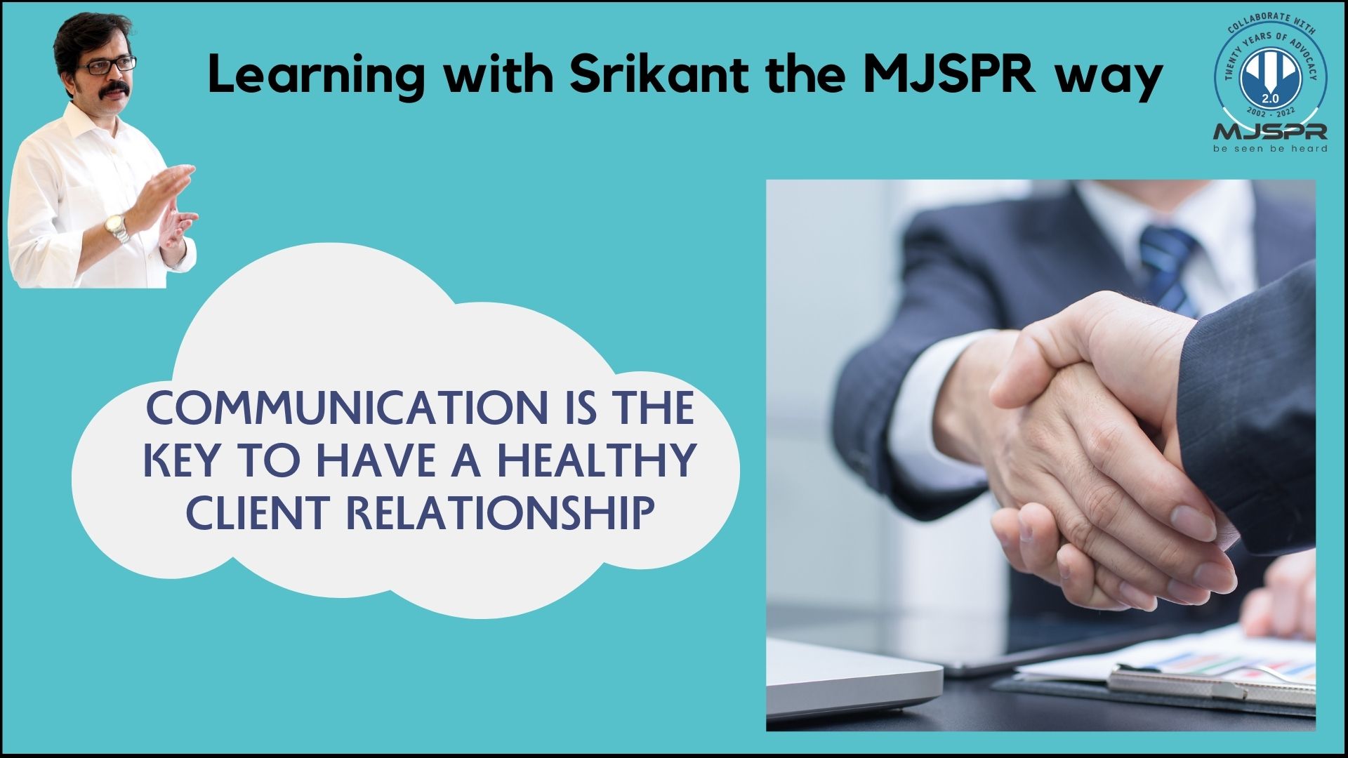 Communication is the key to have a good client relationship.